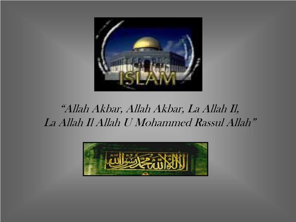 PPT - “Allah Akbar, Allah Akbar, La Allah Il, La Allah Il Allah U ...