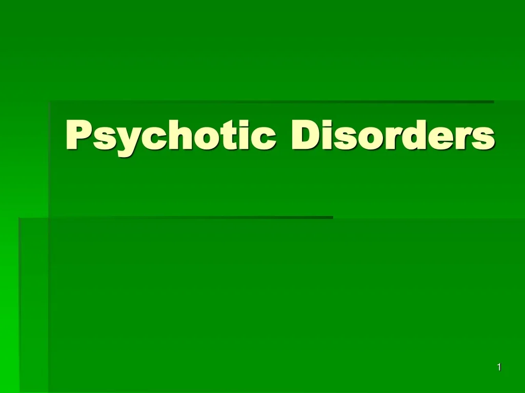 PPT - Psychotic Disorders PowerPoint Presentation, free download - ID ...