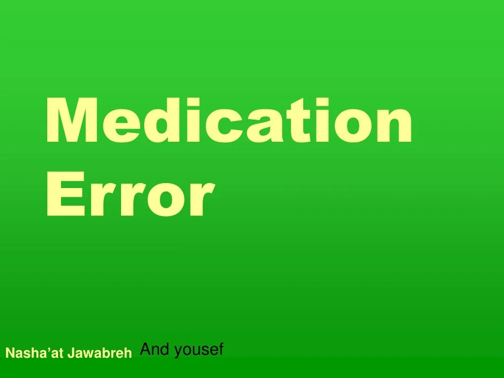 PPT - Understanding Medication Errors: Definition, Prevention, and ...