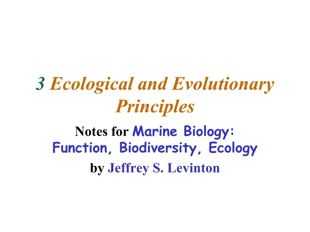PPT - 3 Ecological and Evolutionary Principles PowerPoint Presentation ...
