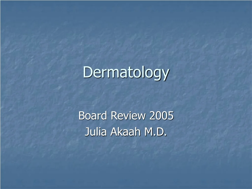 PPT - Dermatology PowerPoint Presentation, free download - ID:9402112