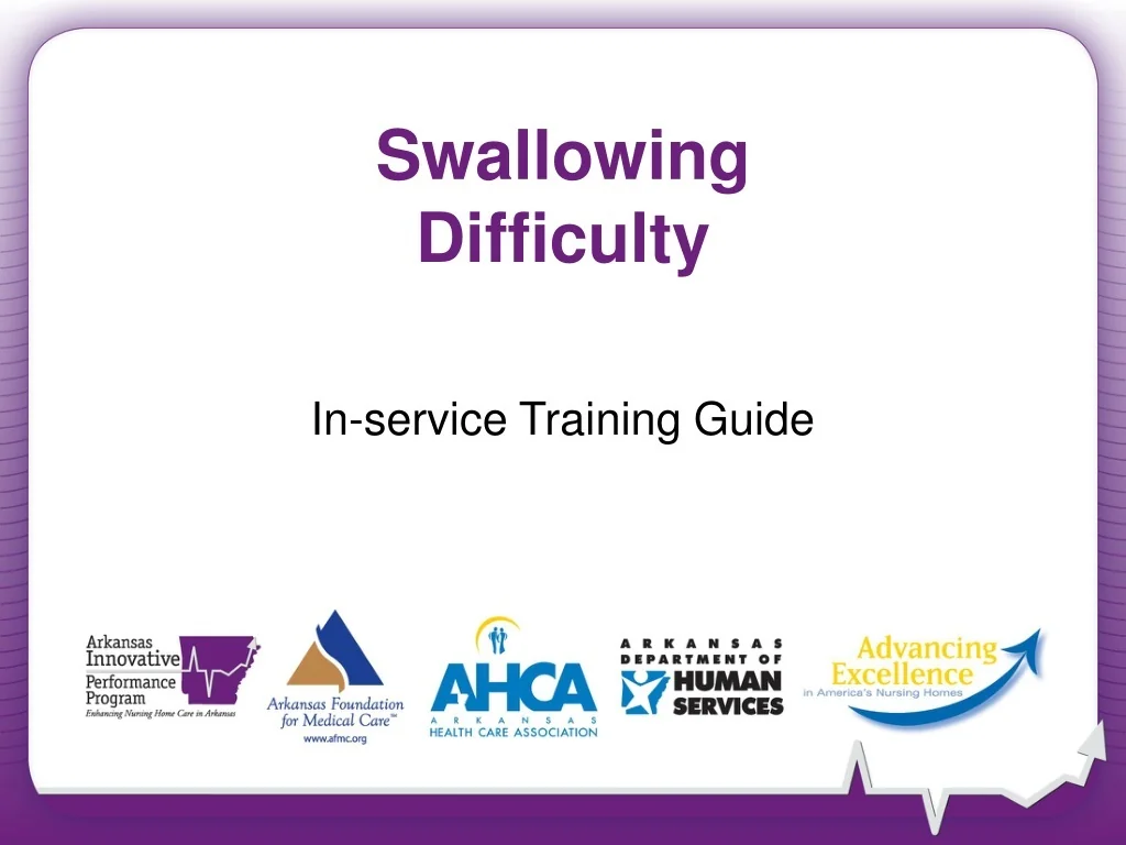 PPT - Swallowing Difficulty In-Service Training Guide PowerPoint ...