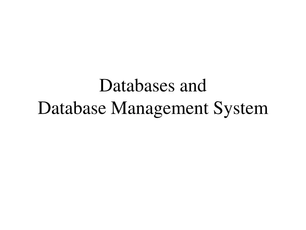 PPT - Databases and Database Management System PowerPoint Presentation ...