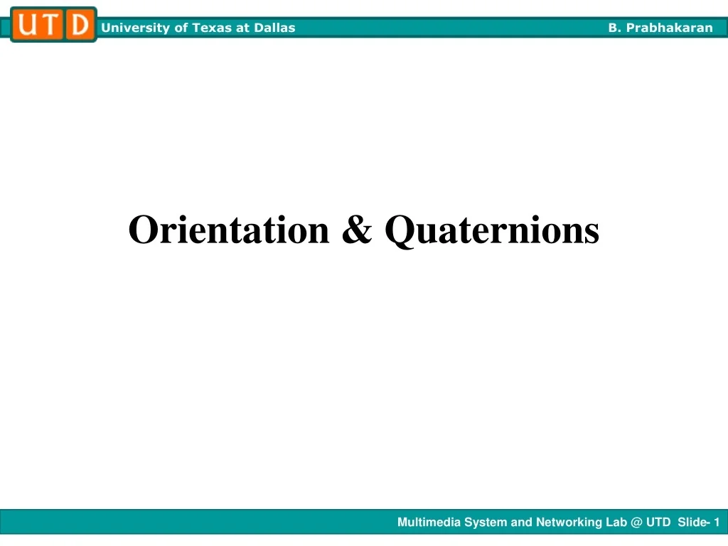 PPT - Orientation & Quaternions PowerPoint Presentation, free download ...