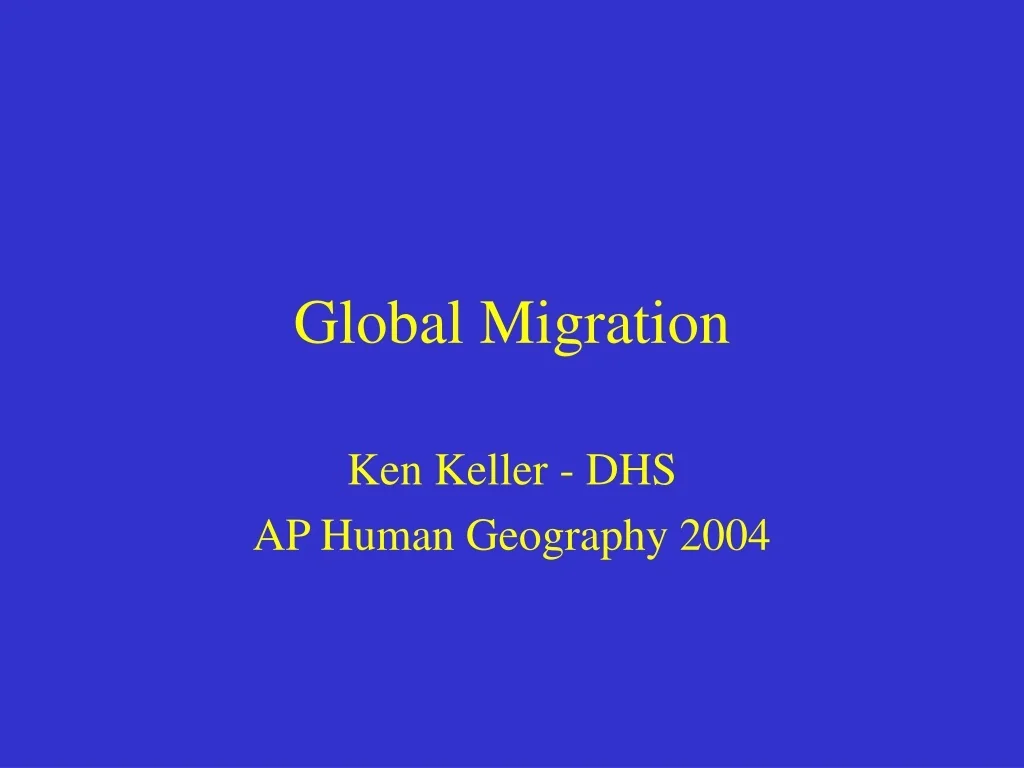 PPT - Global Migration PowerPoint Presentation, free download - ID:9407157