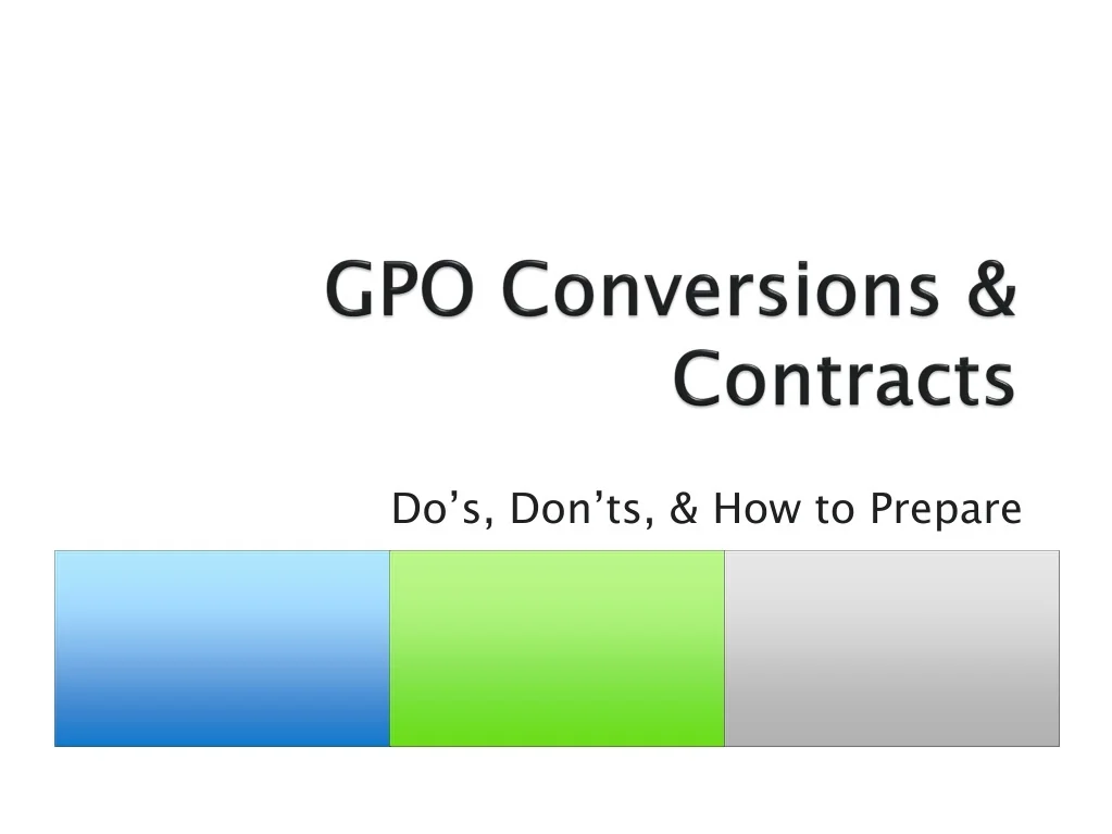 PPT - GPO Conversions & Contracts PowerPoint Presentation, free ...