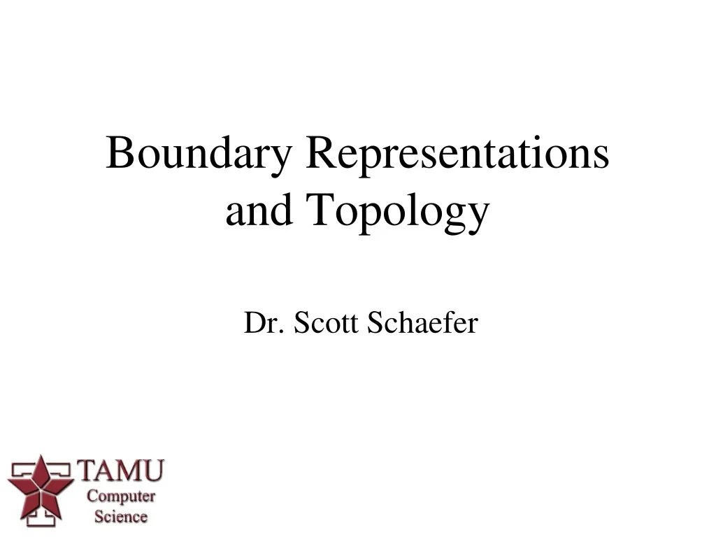 PPT - Topological Data Structures for Boundary Representations ...