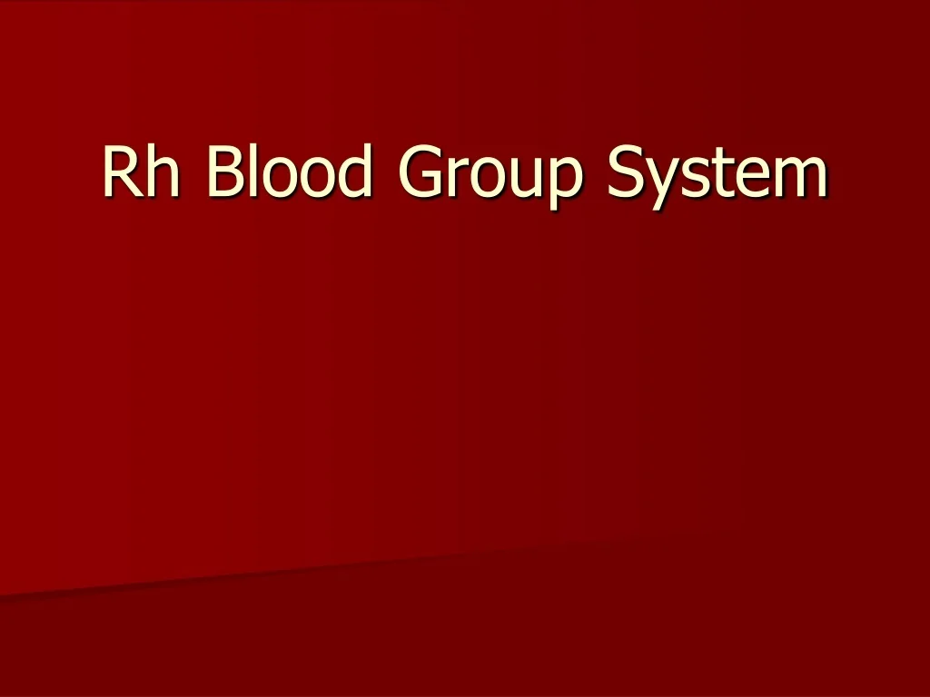 PPT - Rh Blood Group System PowerPoint Presentation, free download - ID ...