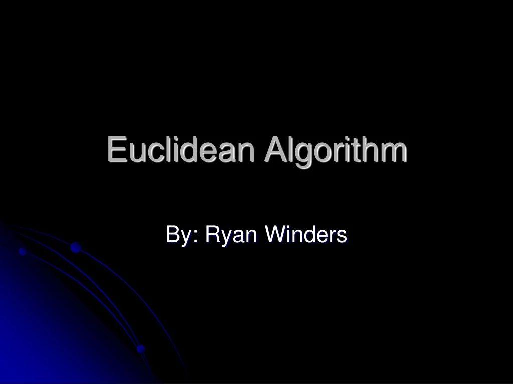 PPT - Euclidean Algorithm PowerPoint Presentation, free download - ID ...