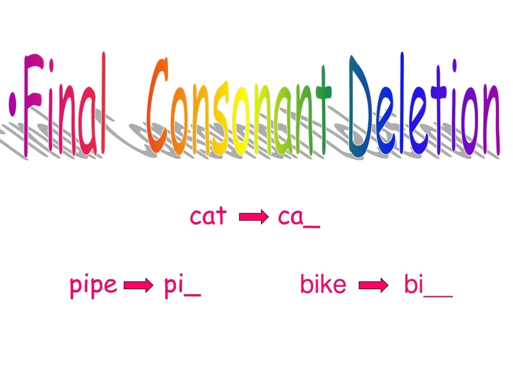 PPT - Addressing Final Consonant Deletion in Children: Lesson Plan ...