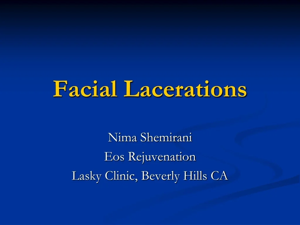 PPT - **Facial Laceration Repair: Techniques and Best Practices ...