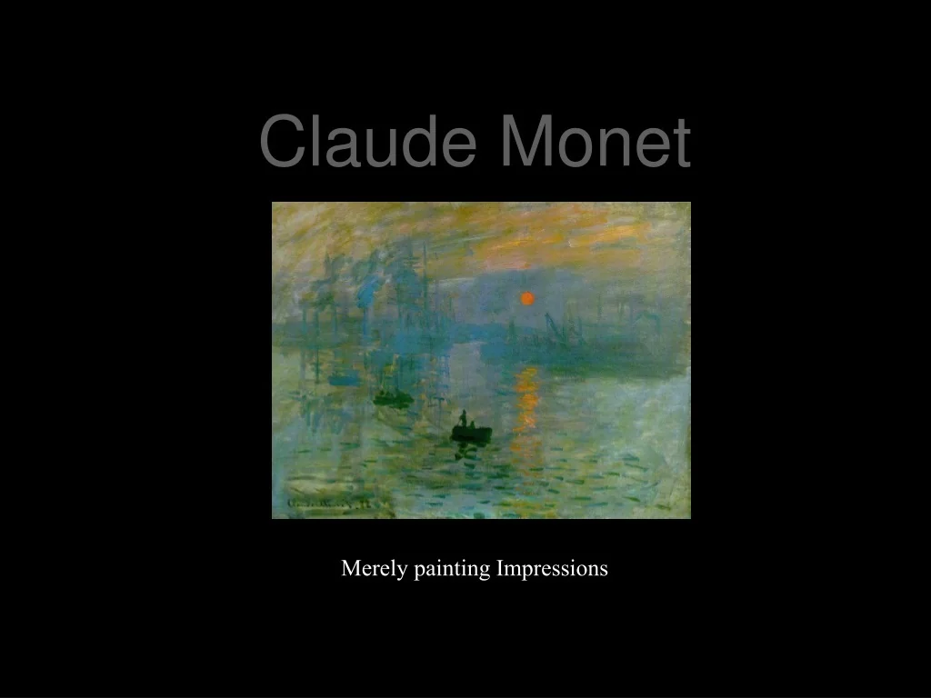 PPT - Claude Monet PowerPoint Presentation, free download - ID:9412426