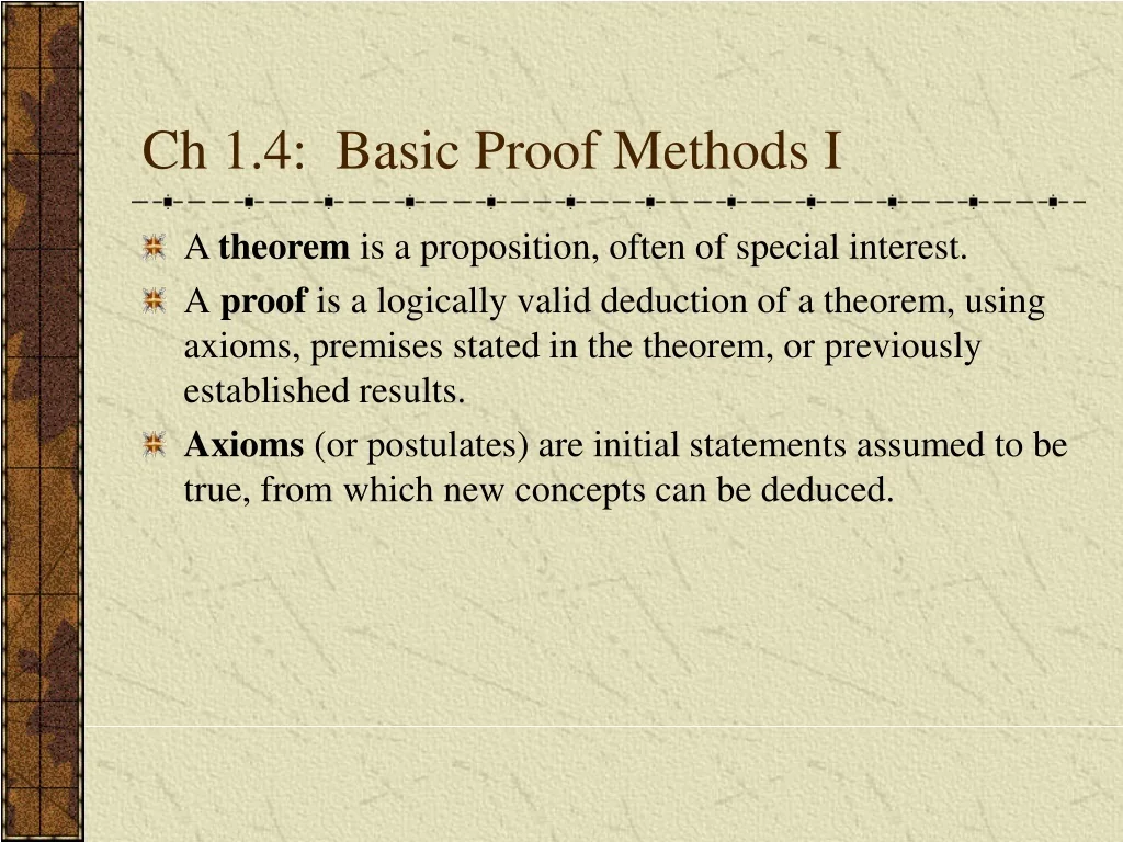 PPT - Ch 1.4: Basic Proof Methods I PowerPoint Presentation, free ...