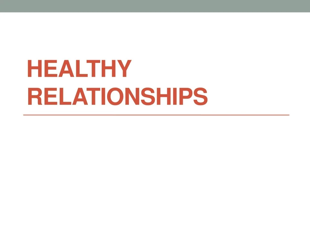 PPT - Healthy Relationships PowerPoint Presentation, free download - ID ...