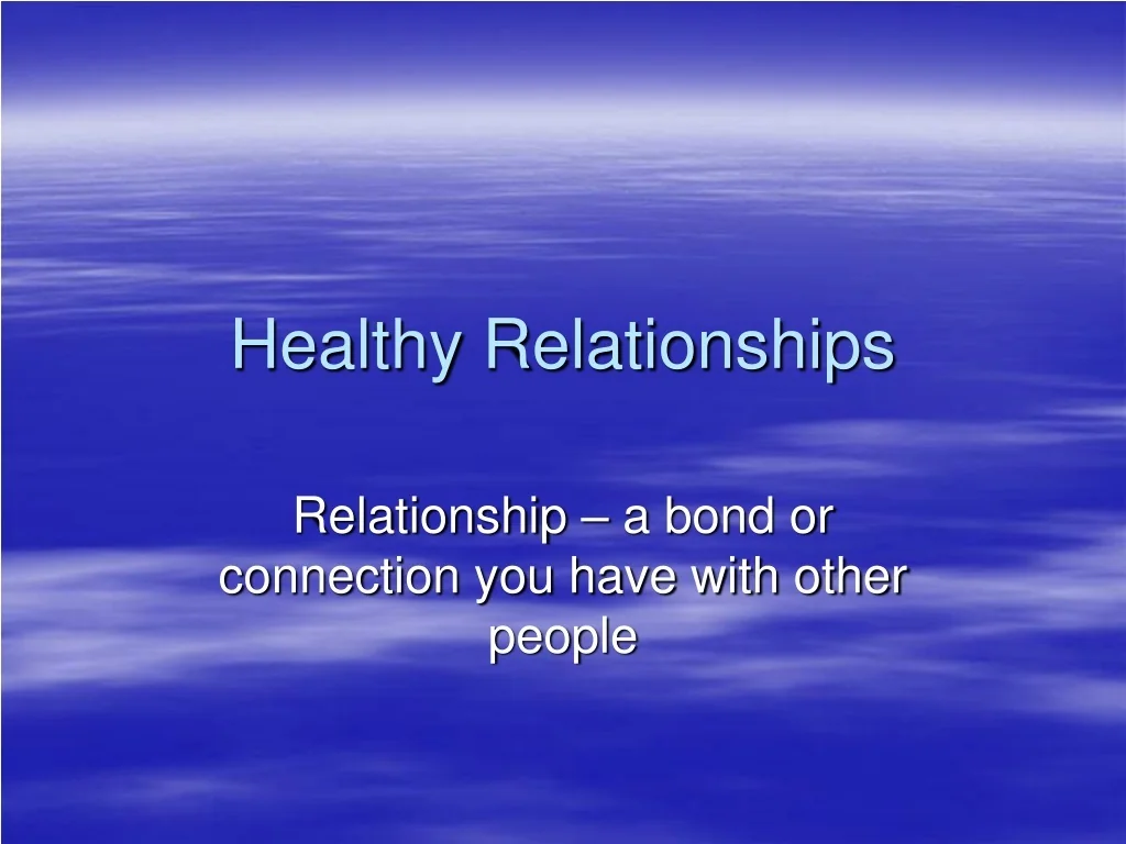 PPT - Healthy Relationships PowerPoint Presentation, free download - ID ...