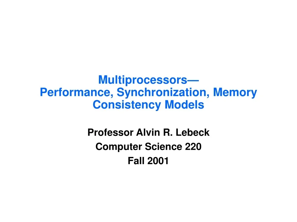 Ppt Exploring Memory Consistency Models In Multiprocessor Systems 9495
