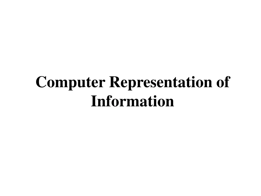 PPT - Computer Representation of Information PowerPoint Presentation ...