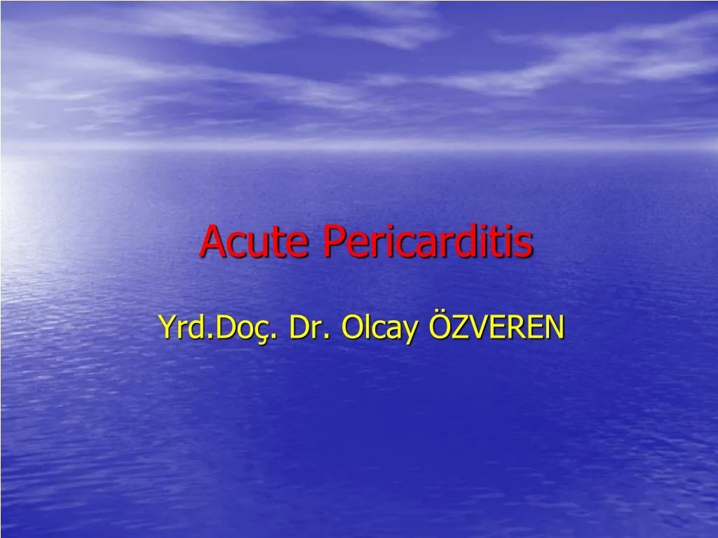 PPT - Acute Pericarditis PowerPoint Presentation, free download - ID ...