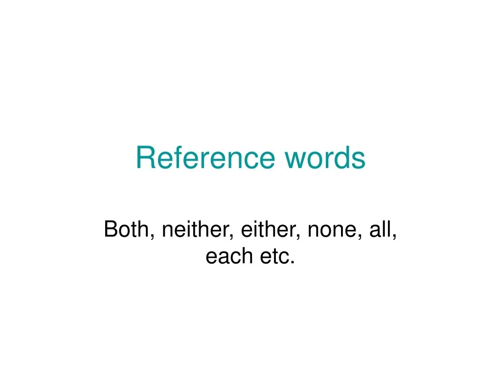 PPT - Reference words PowerPoint Presentation, free download - ID:9420208