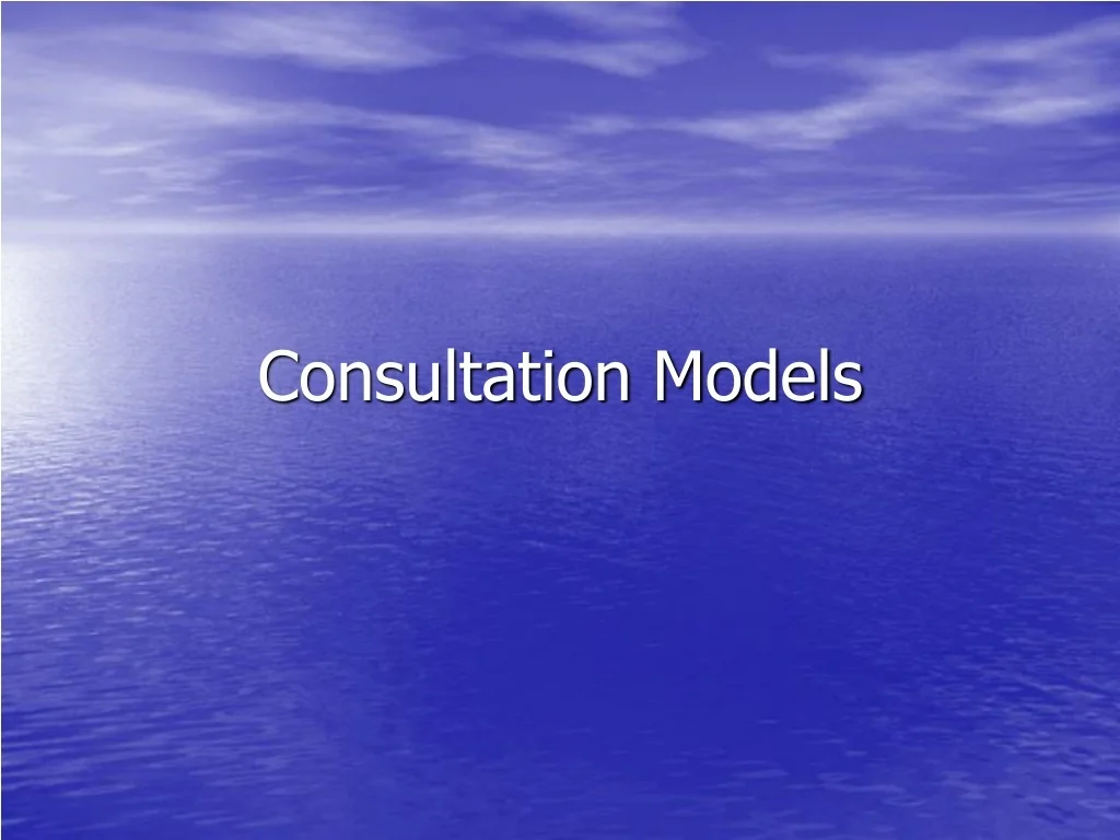 PPT - Consultation Models PowerPoint Presentation, free download - ID ...
