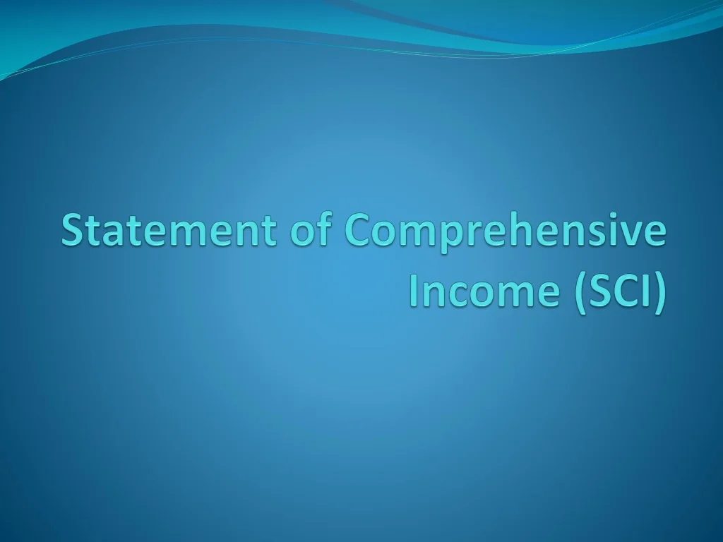 PPT - Comprehensive Income Statement Guidelines for Accurate Reporting ...
