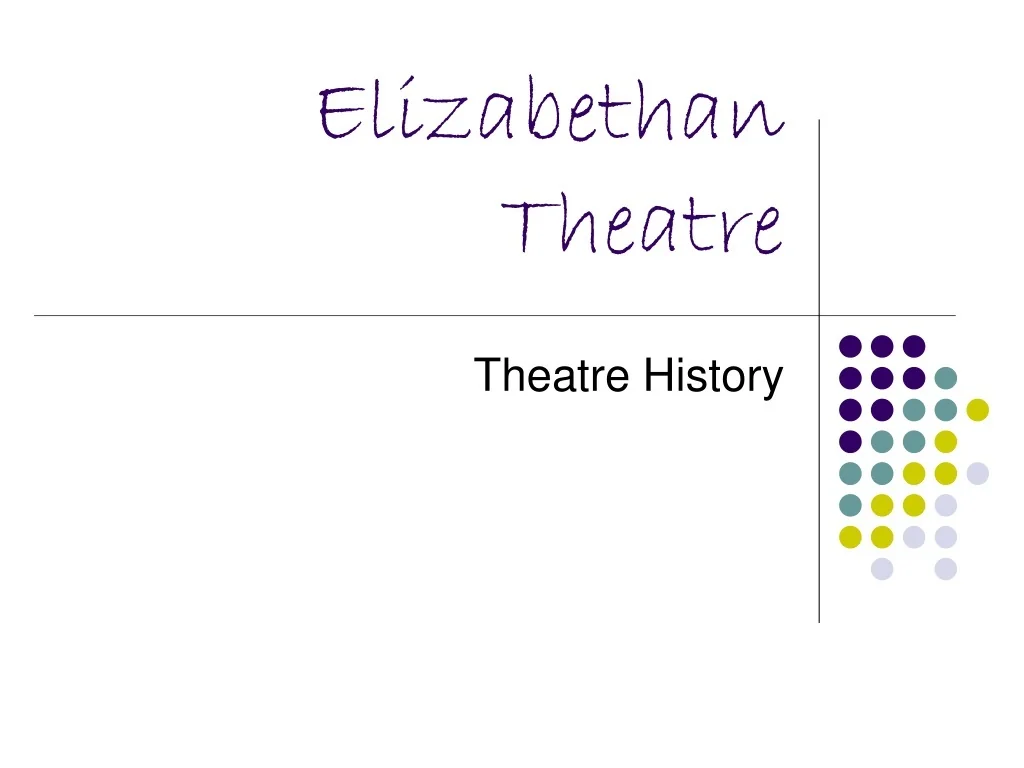 PPT - Elizabethan Theatre PowerPoint Presentation, free download - ID ...