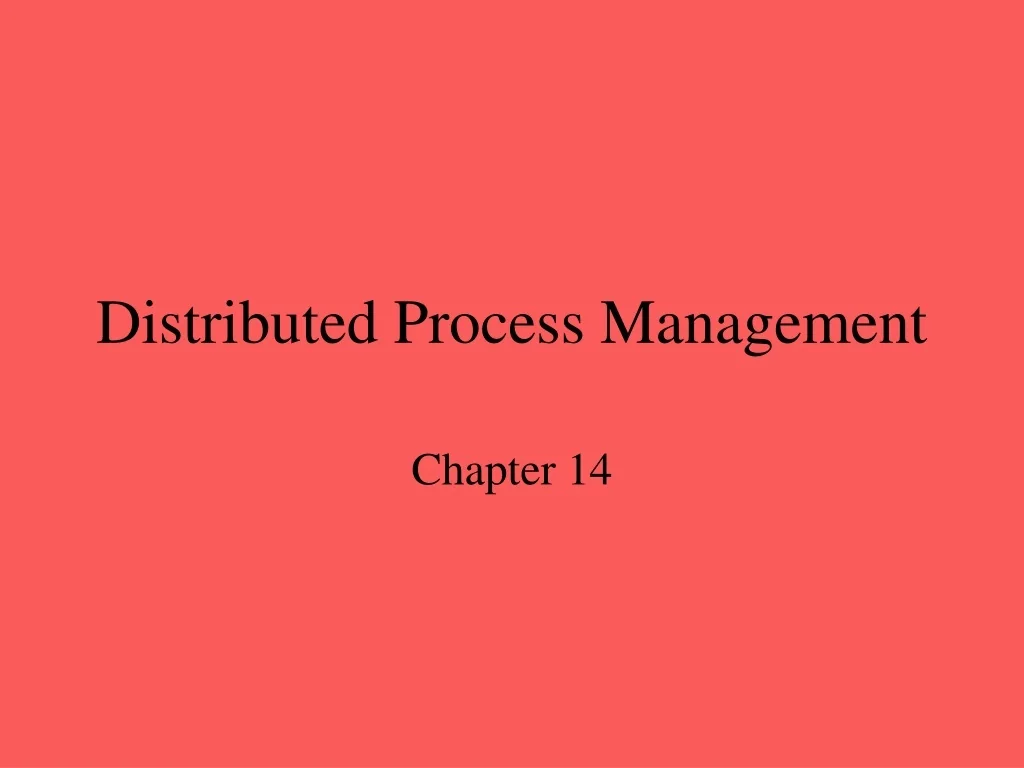PPT - Distributed Process Management PowerPoint Presentation, free ...