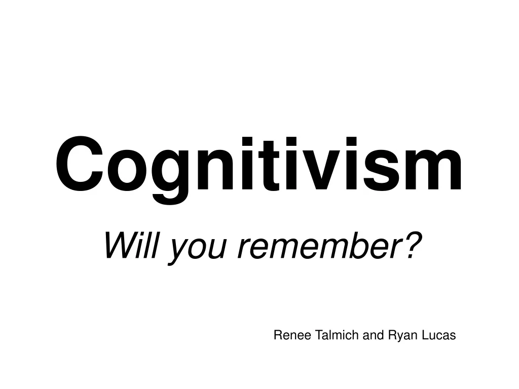 PPT - Cognitivism PowerPoint Presentation, free download - ID:9427465