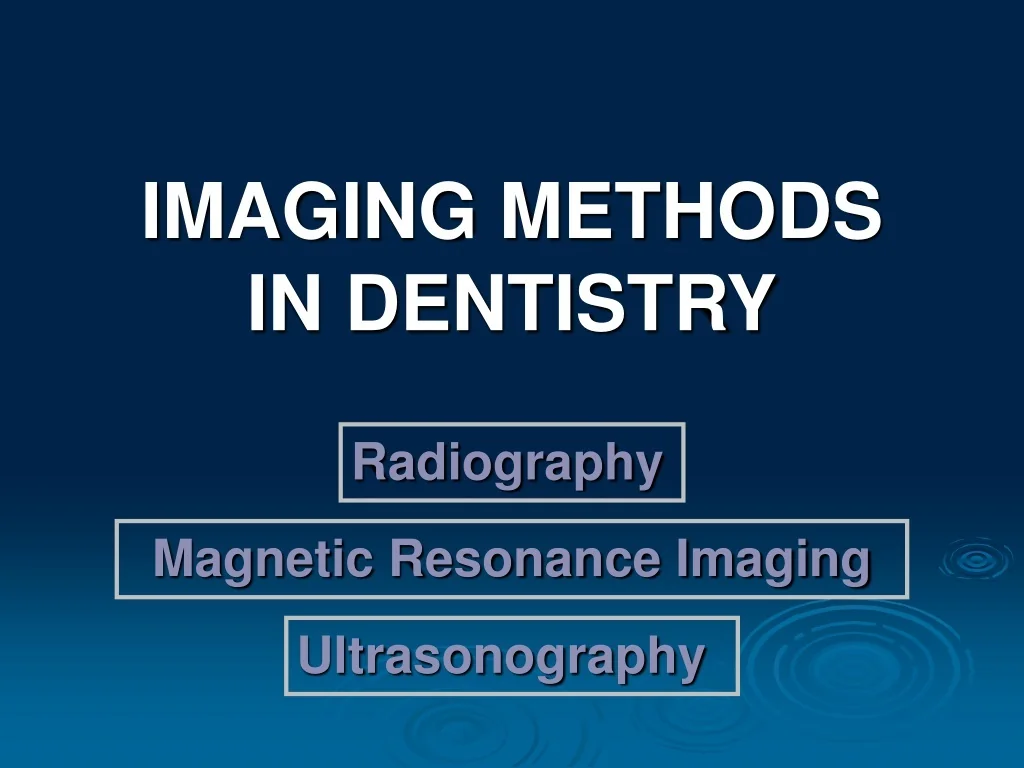 PPT - IMAGING METHODS IN DENTISTRY PowerPoint Presentation - ID:9429664