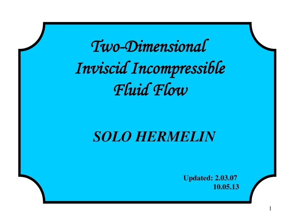 PPT - Two-Dimensional Inviscid Incompressible Fluid Flow PowerPoint ...