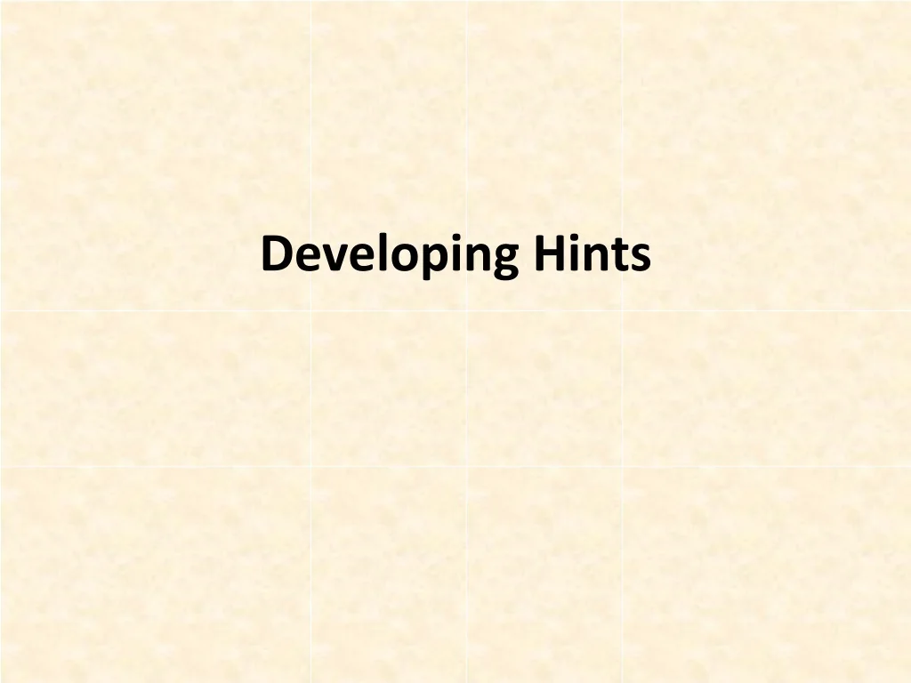 PPT - Developing Hints PowerPoint Presentation, free download - ID:9430254