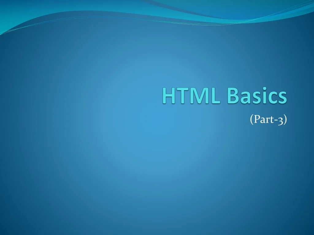 PPT - HTML Basics PowerPoint Presentation, free download - ID:9431043