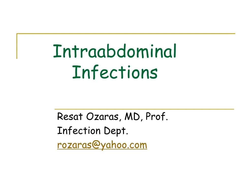 PPT - Intra-abdominal Infections: Diagnosis and Treatment Guidelines ...