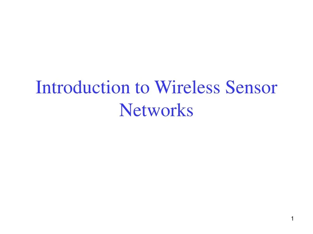 PPT - Introduction to Wireless Sensor Networks PowerPoint Presentation ...