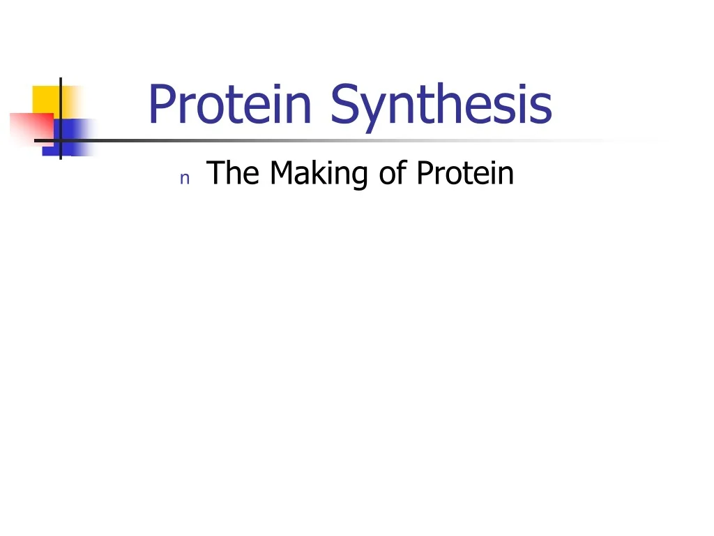 PPT - Protein Synthesis PowerPoint Presentation, free download - ID:9432250