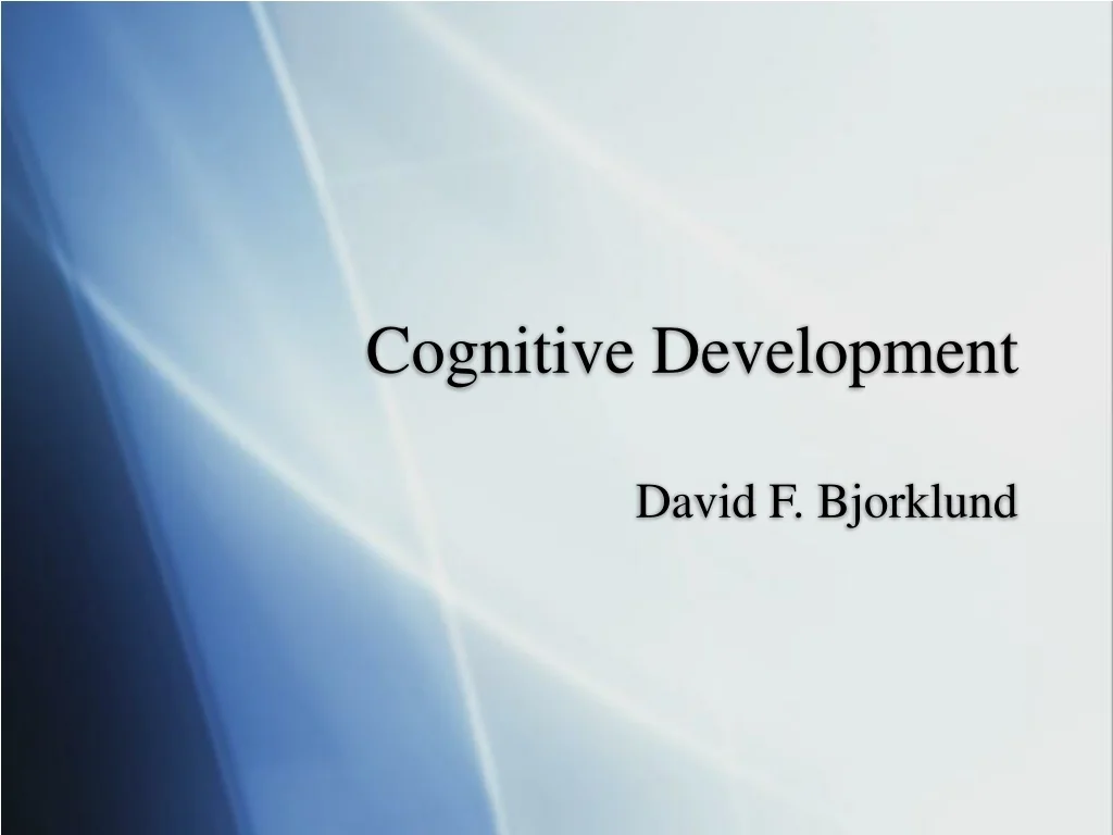 PPT - Understanding Cognitive Development: Nature, Nurture, and Dynamic ...