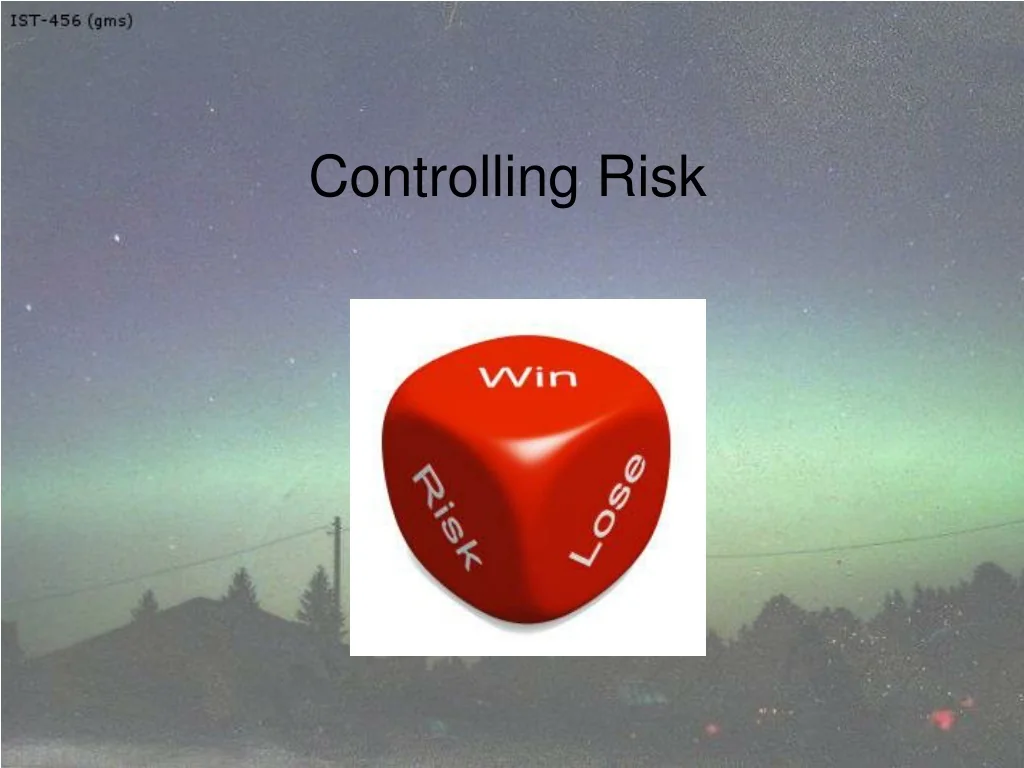 PPT - Controlling Risk PowerPoint Presentation, free download - ID:9435614