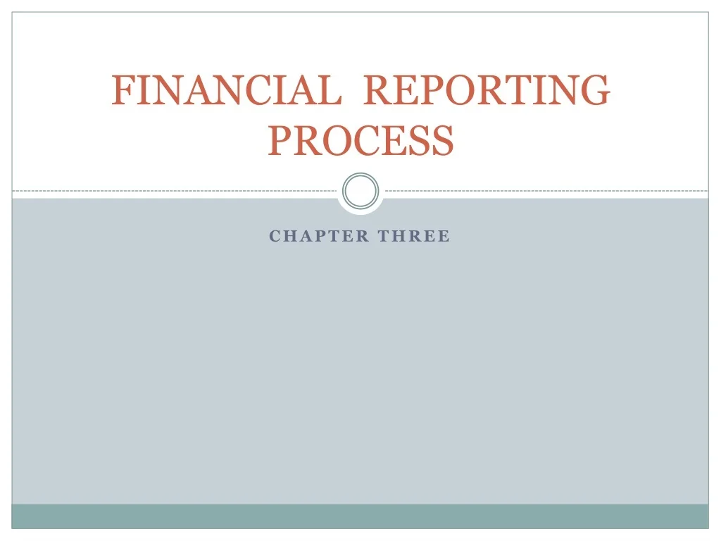 PPT - FINANCIAL REPORTING PROCESS PowerPoint Presentation, free ...