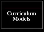 PPT - Curriculum Development: Processes and Models PowerPoint ...