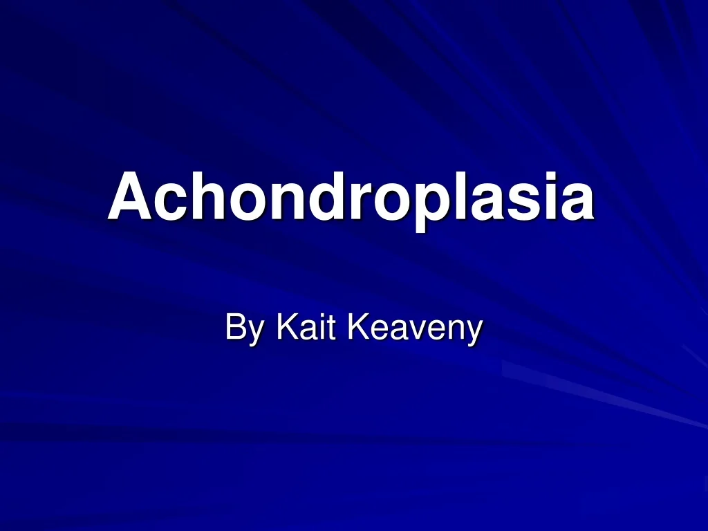 PPT - Achondroplasia: Diagnosis, Treatment, and Clinical Features ...