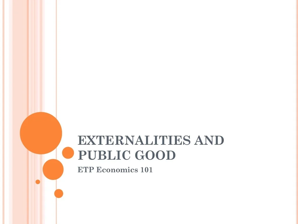 PPT - Externalities and Public Goods in Economics PowerPoint ...