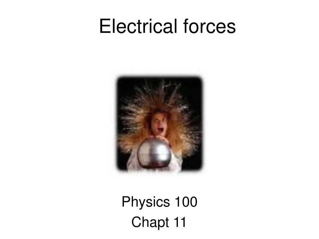 PPT - Electrical forces PowerPoint Presentation, free download - ID:9438697