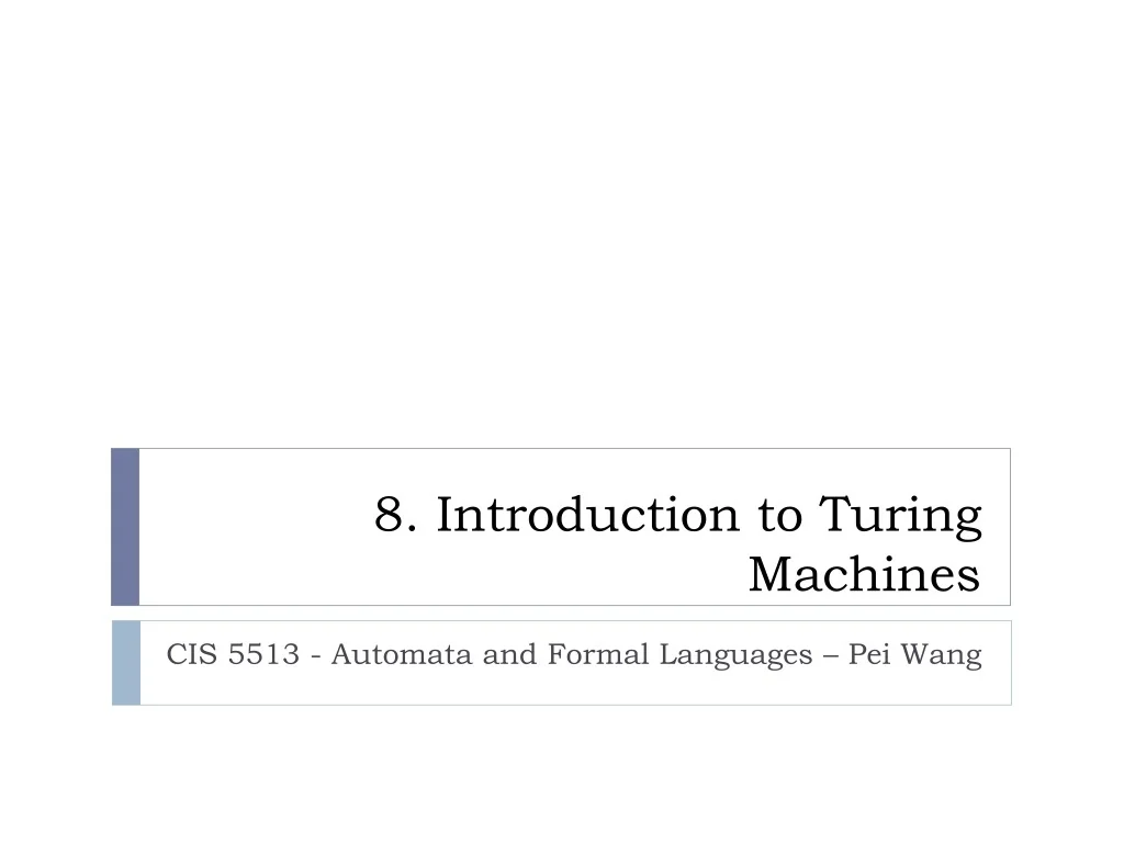 PPT - 8. Introduction to Turing Machines PowerPoint Presentation, free ...