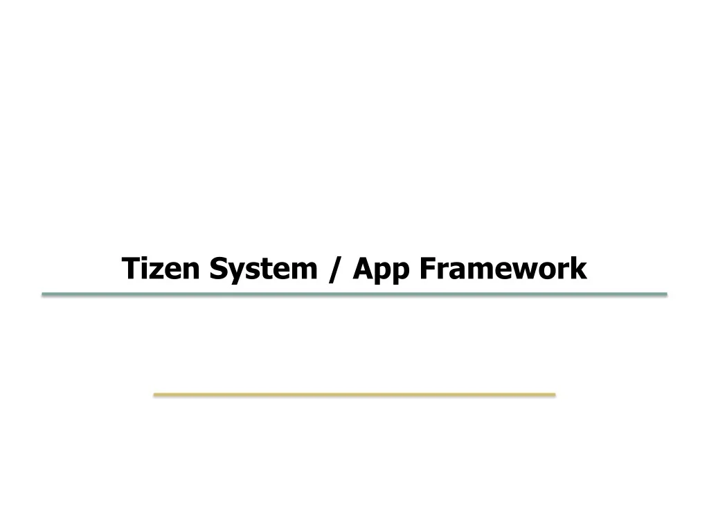 PPT - Tizen System / App Framework PowerPoint Presentation, free ...