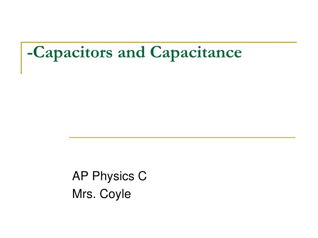 PPT - -Capacitors and Capacitance PowerPoint Presentation, free ...