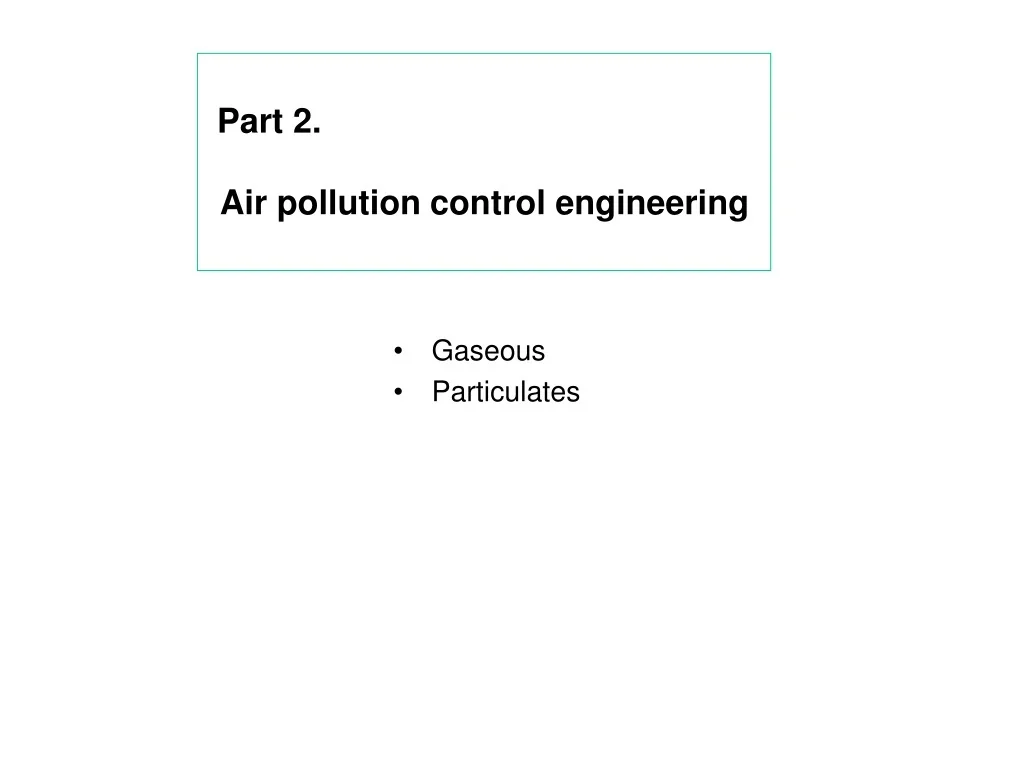 PPT - Part 2. Air pollution control engineering PowerPoint Presentation ...