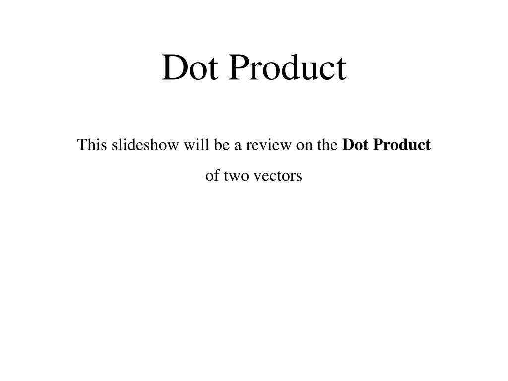 PPT - Dot Product PowerPoint Presentation, free download - ID:9442802