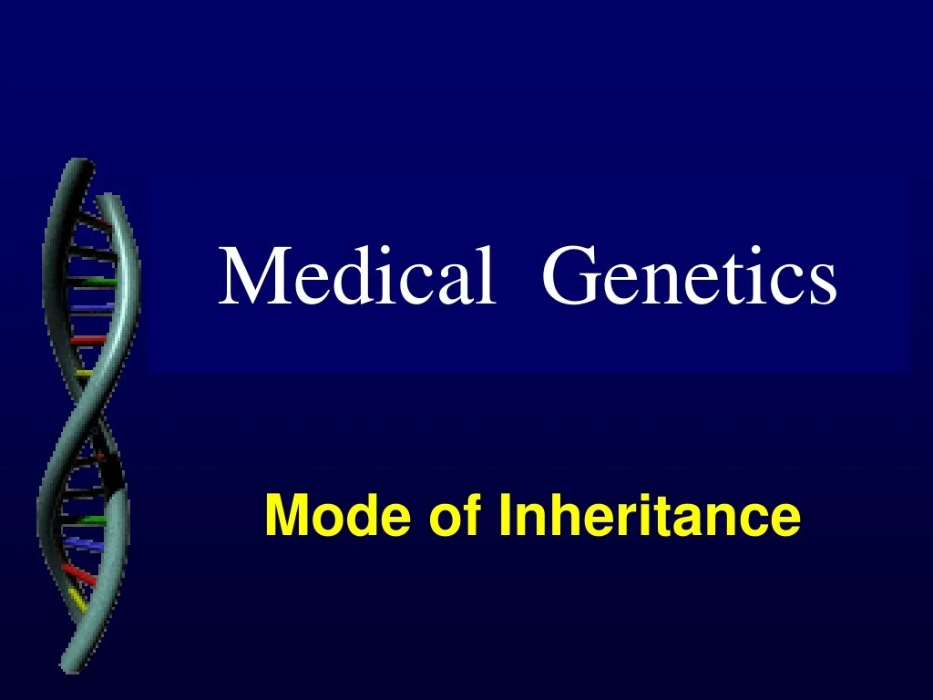 PPT - Medical Genetics PowerPoint Presentation, free download - ID:9443890