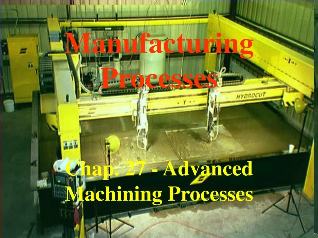 PPT - Manufacturing Processes PowerPoint Presentation, free download ...