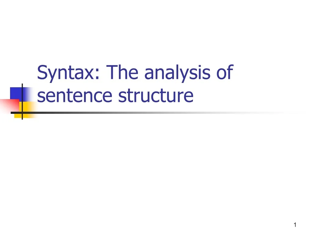PPT - Understanding Syntax: Rules of Sentence Structure PowerPoint Presentation - ID:9446602